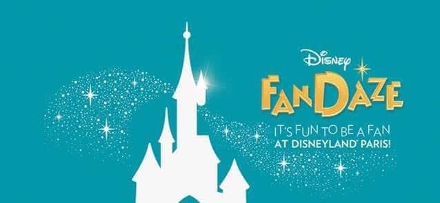 Disney FanDaze at Disneyland Paris - Travel to the Magic